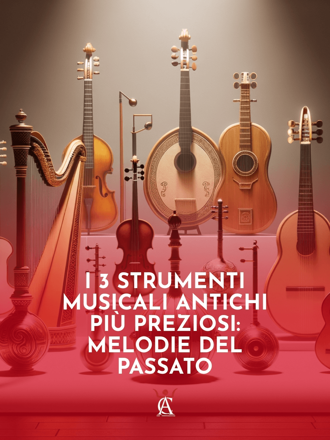I 3 Strumenti Musicali Antichi più Preziosi: Melodie del Passato