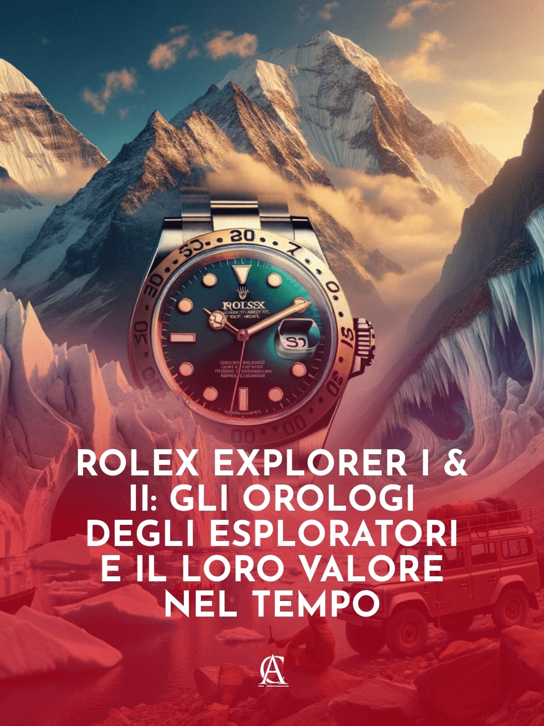 Rolex Explorer I & II: Gli Orologi degli Esploratori e il loro Valore ...