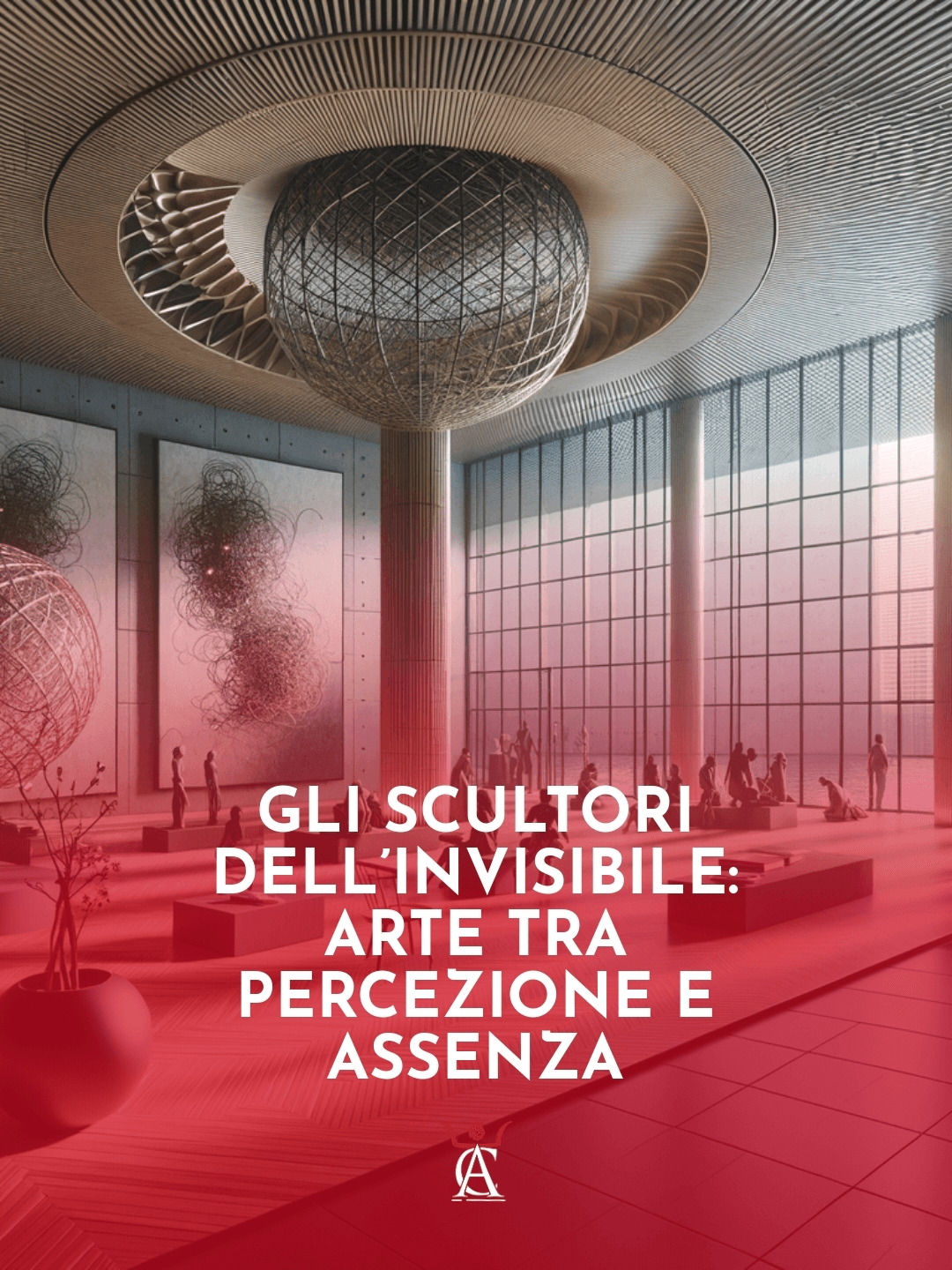 Gli Scultori dell’Invisibile: Arte tra Percezione e Assenza