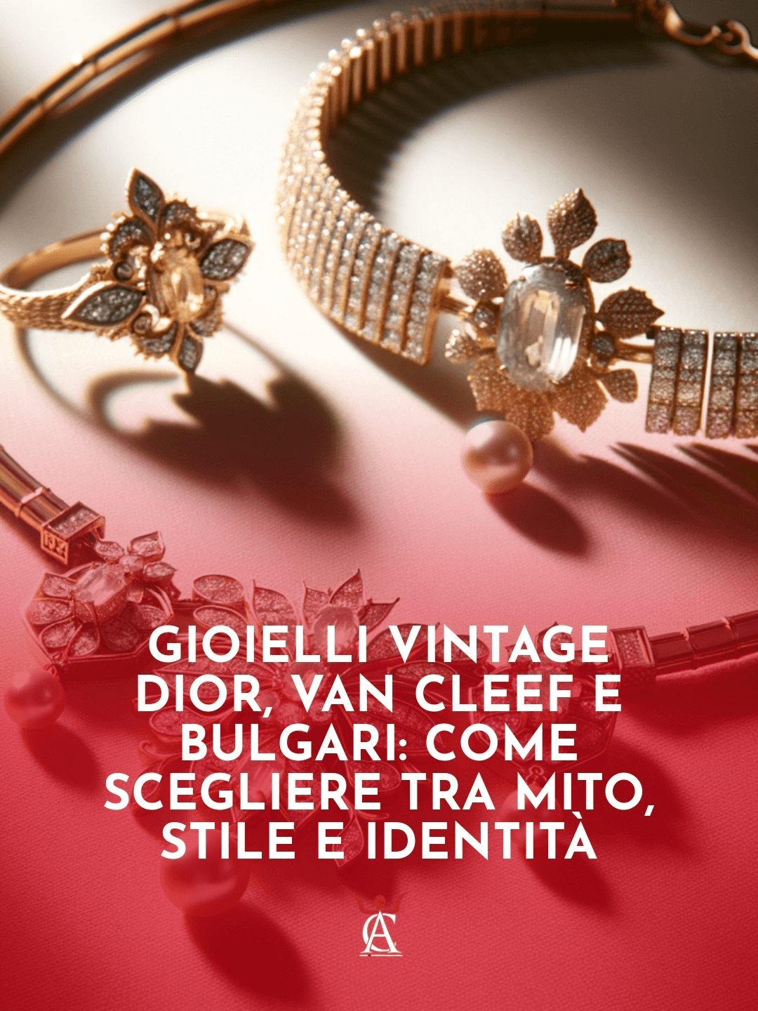 Gioielli Vintage Dior, Van Cleef e Bulgari: Come Scegliere tra Mito ...